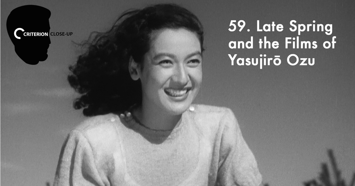 CCU59: Late Spring and the Films of Yasujiro Ozu | Criterion Close-Up